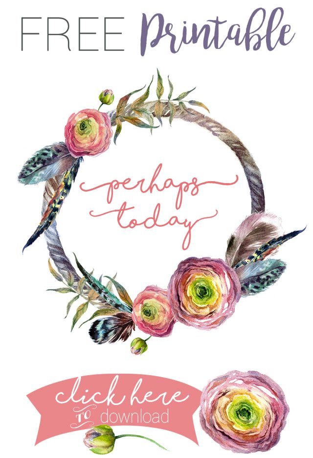 Perhaps Today {a free printable} - Beth Bryan